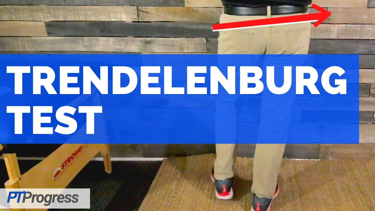 Trendelenburg Test | How to Perform the Trendelenburg Test• PTProgress
