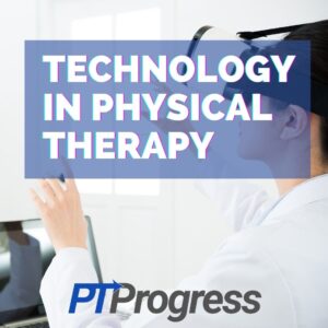 Technology in Physical Therapy