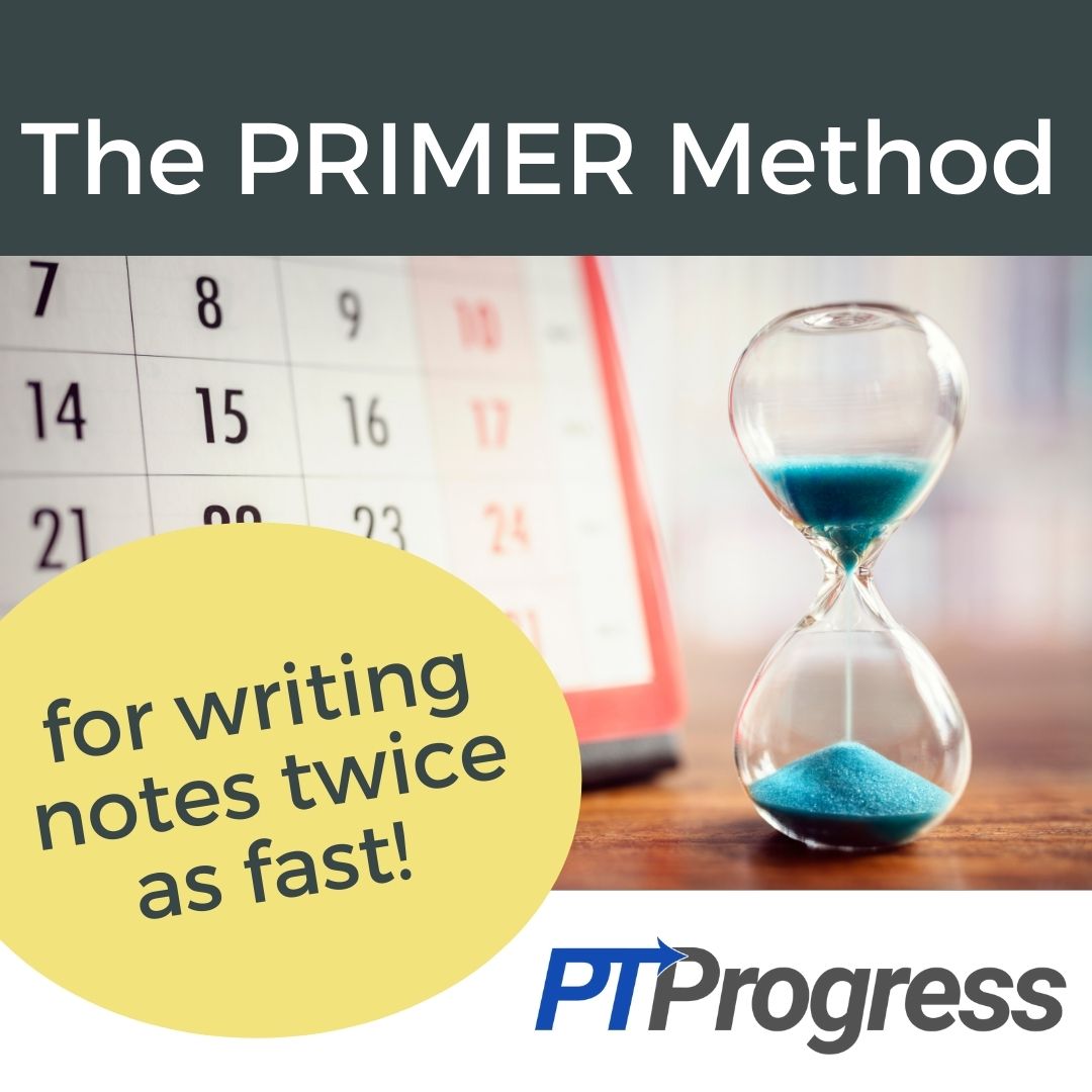 Physical Therapists: Cut Your PT Documentation Time in Half