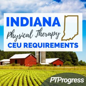 Indiana Physical Therapy Continuing Education Requirements