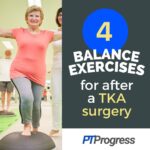 4 Balance Exercises after a Total Knee Replacement