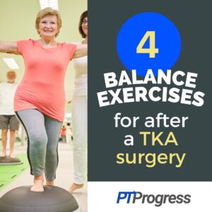 4 Balance Exercises after a Total Knee Replacement